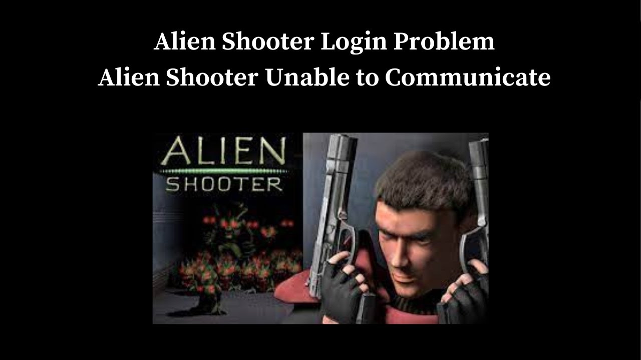 How to Fix Alien Shooter Login Problem I Alien Shooter Unable to ...
