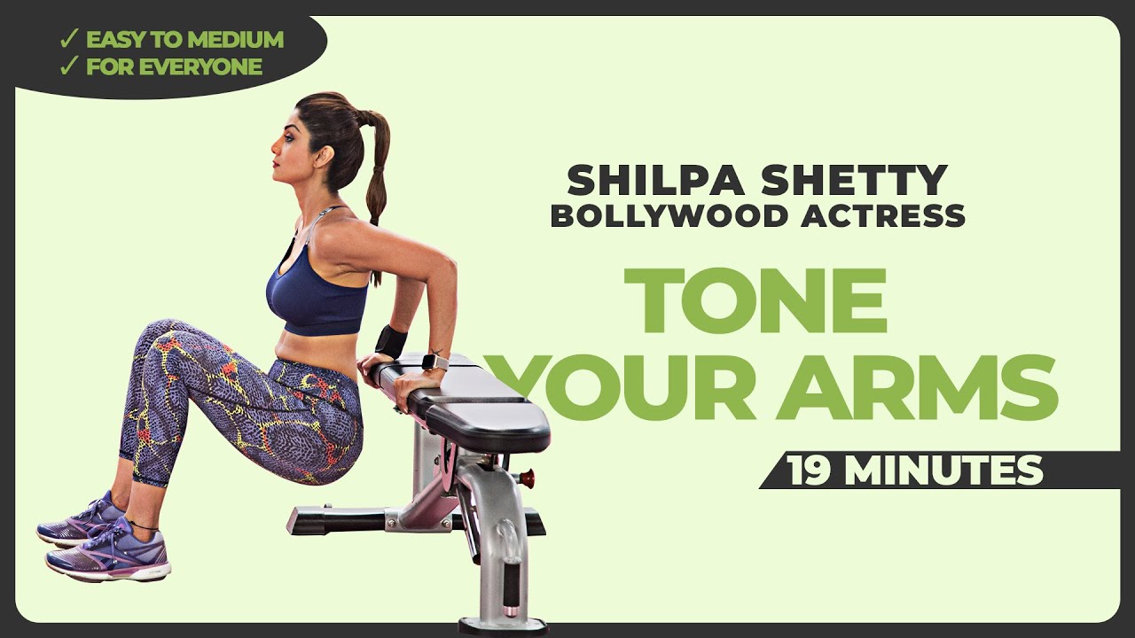 19 Mins - Tone your Arms | Shilpa Shetty - Bollywood Actress | Arm ...