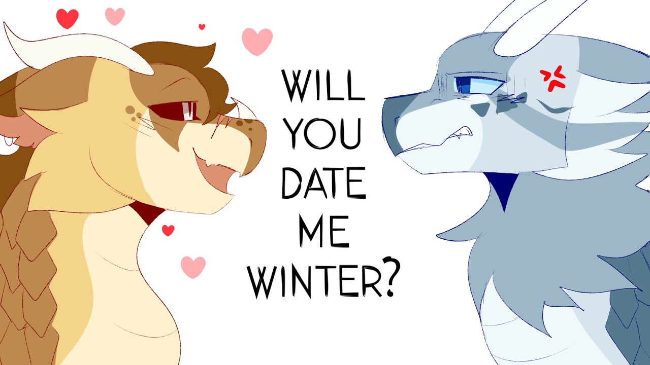 Will you date me Winter? || Wings of Fire - YouTube
