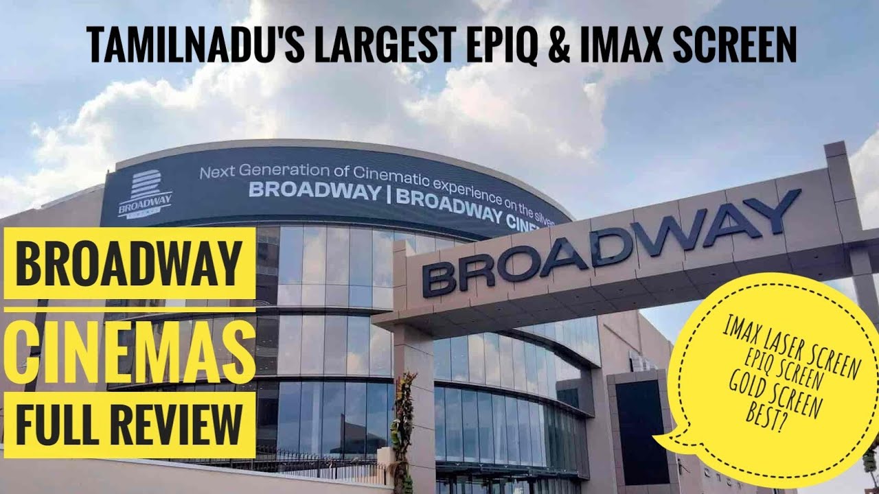 Broadway cinemas Coimbatore| Tamilnadu's Largest EPIQ Screen| IMAX ...