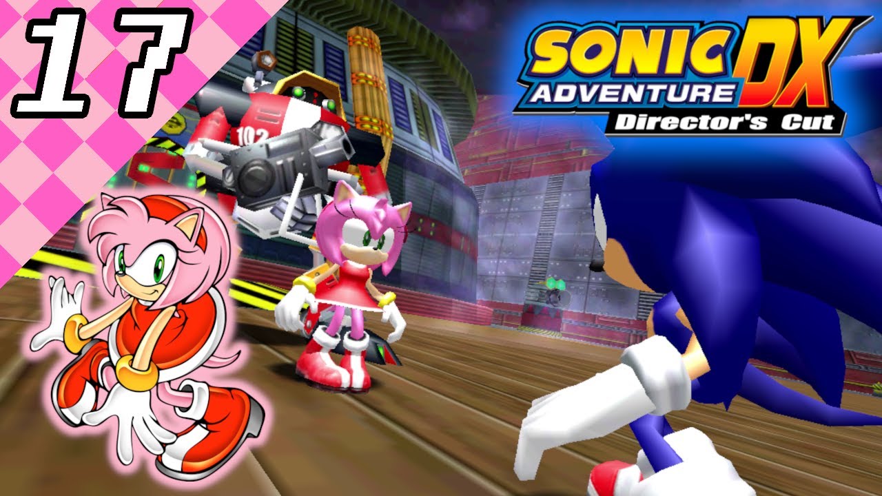 AMY Protects E-102 GAMMA! Don't Fight! - Sonic Adventure DX - PART 17 ...