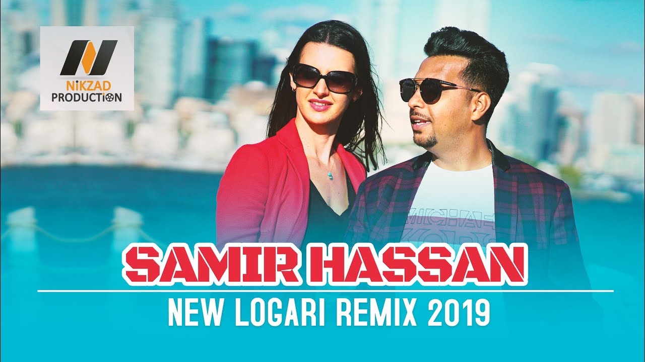 Samir Hassan - NEW LOGARI REMIX 2019 - سمیر حسن - لوگری - YouTube