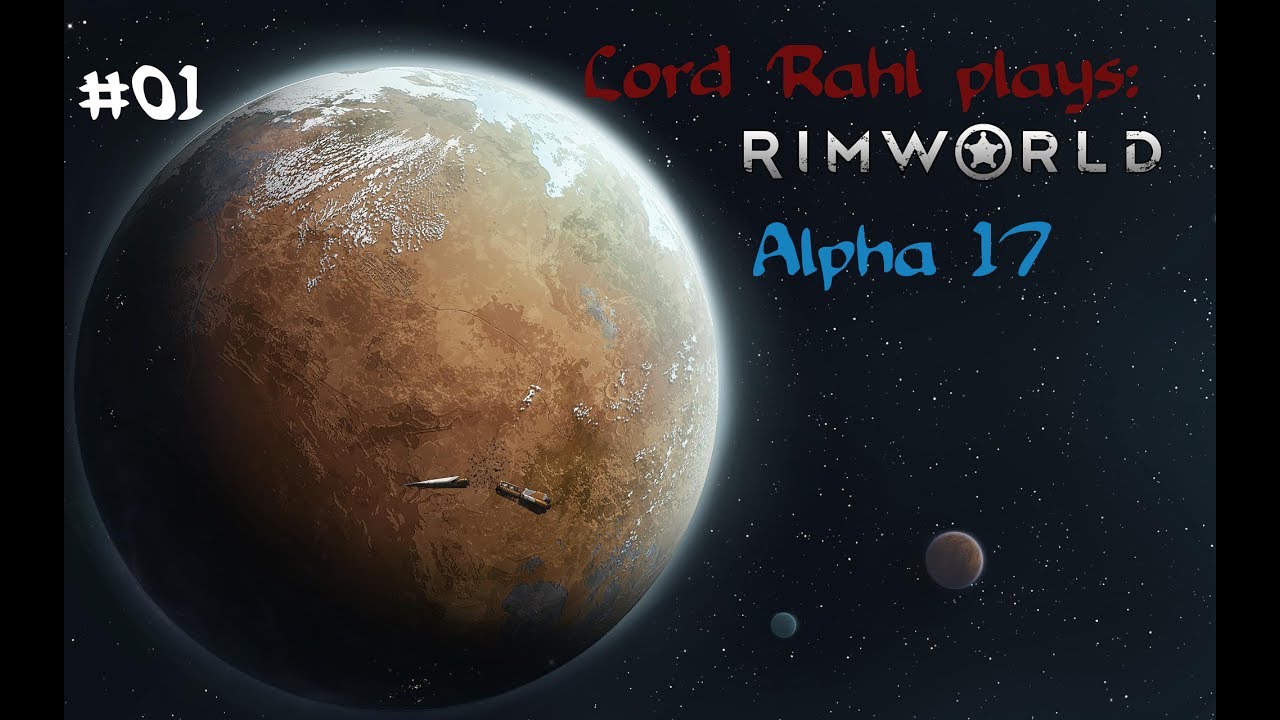 Rimworld / Alpha 17 / #01 / Rich Explorer. - YouTube