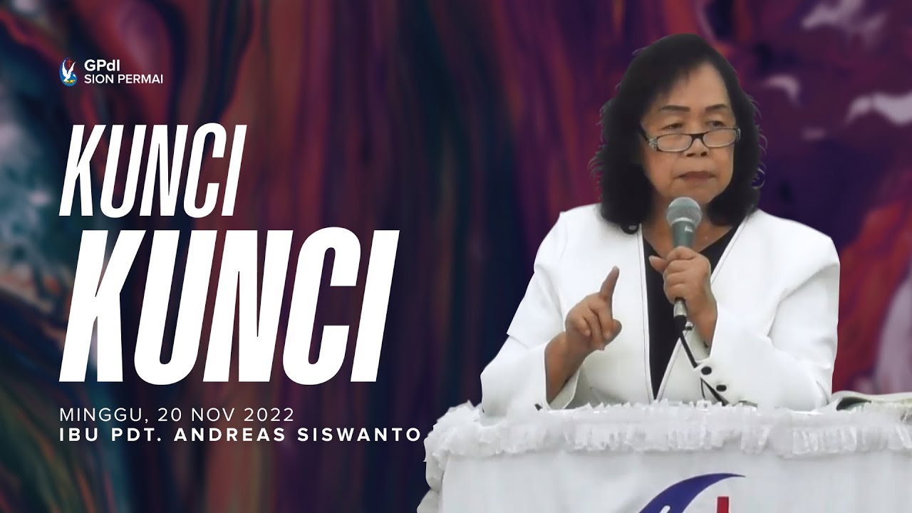 Kunci Kunci - Ibu Pdt. Andreas Siswanto (Ibu Gembala) - (20 Nov 22) - YouTube