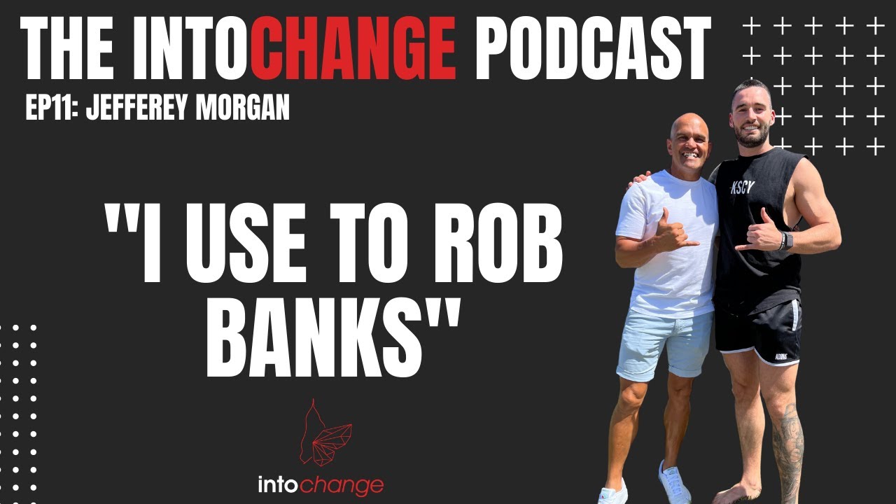 "I use to rob banks" - The INTOCHANGE podcast - Ep11 - YouTube