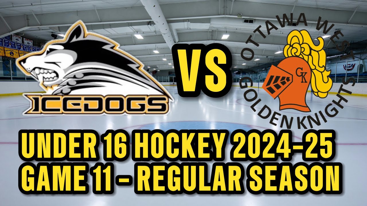 U16 IceDogs VS Golden Knights - GAME 11 OBMHL Regular Season #Hockey ...