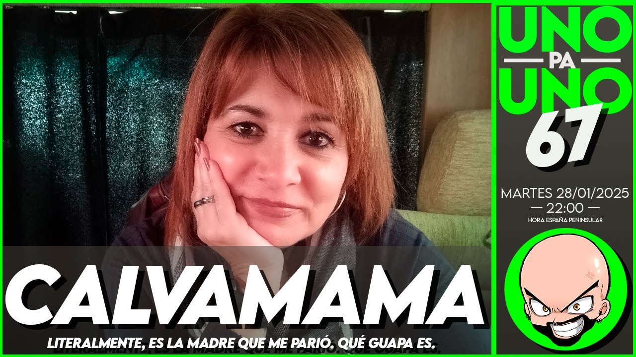 UNO PA UNO (67) - CALVAMAMA - Entrevista a mi madre. - YouTube