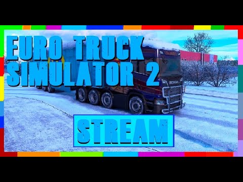 EURO TRUCK SIMULATOR 2 - SVÁTEČNÍ STREAM PRO ERIKA - SEVER, MŮJ DOMOV ...