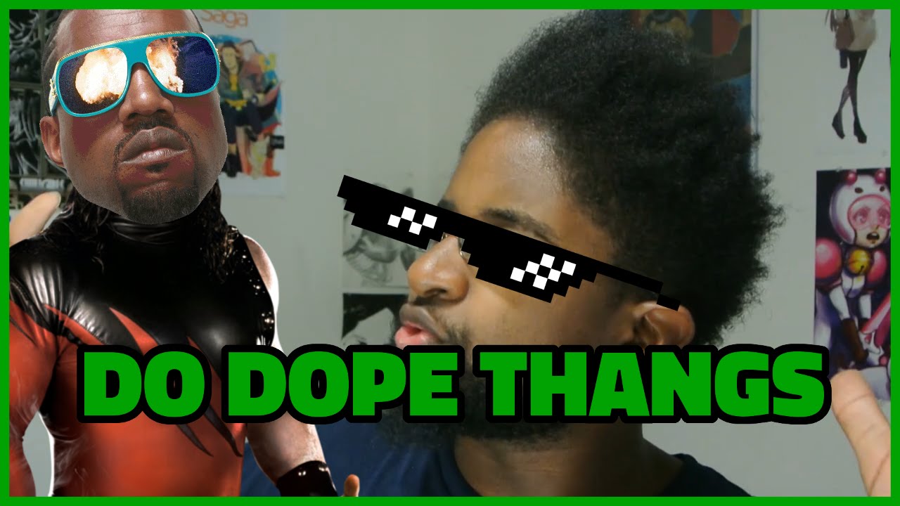 Be Dope and Do Dope Things - YouTube