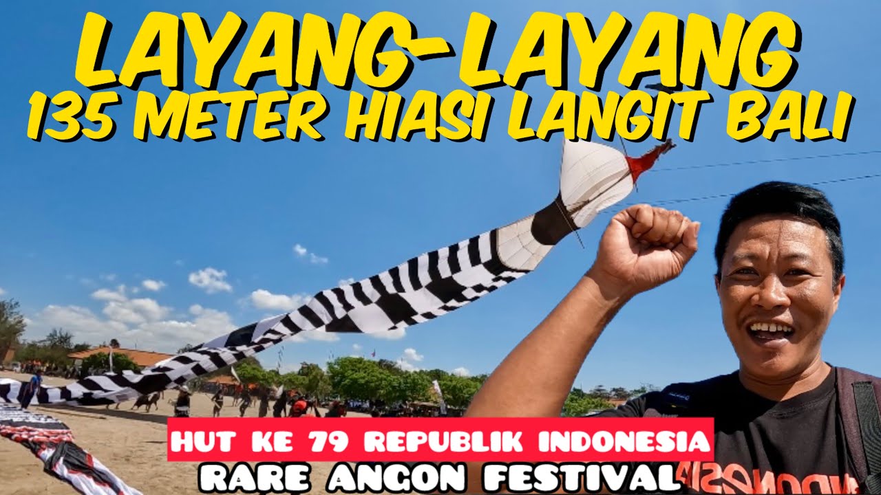 FESTIVAL LAYANG-LAYANG INTERNASIONAL DI BALI | HUT KEMERDEKAAN REPUBLIK ...