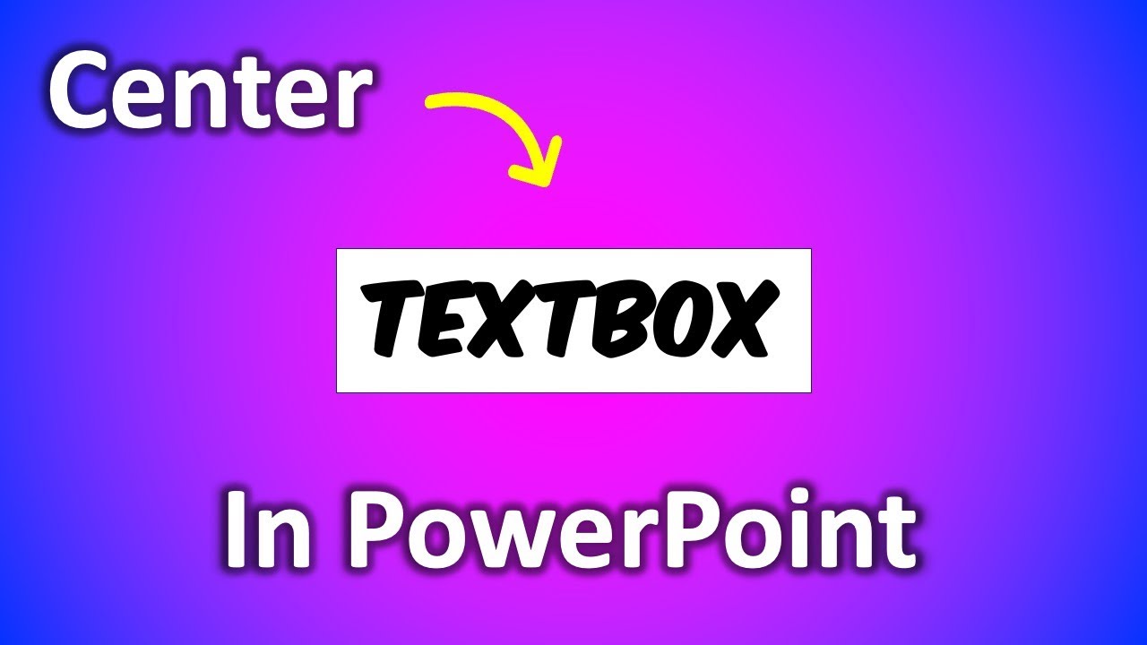How To Center A Text Box In Powerpoint YouTube How To Center A Text Box In Powerpoint YouTube