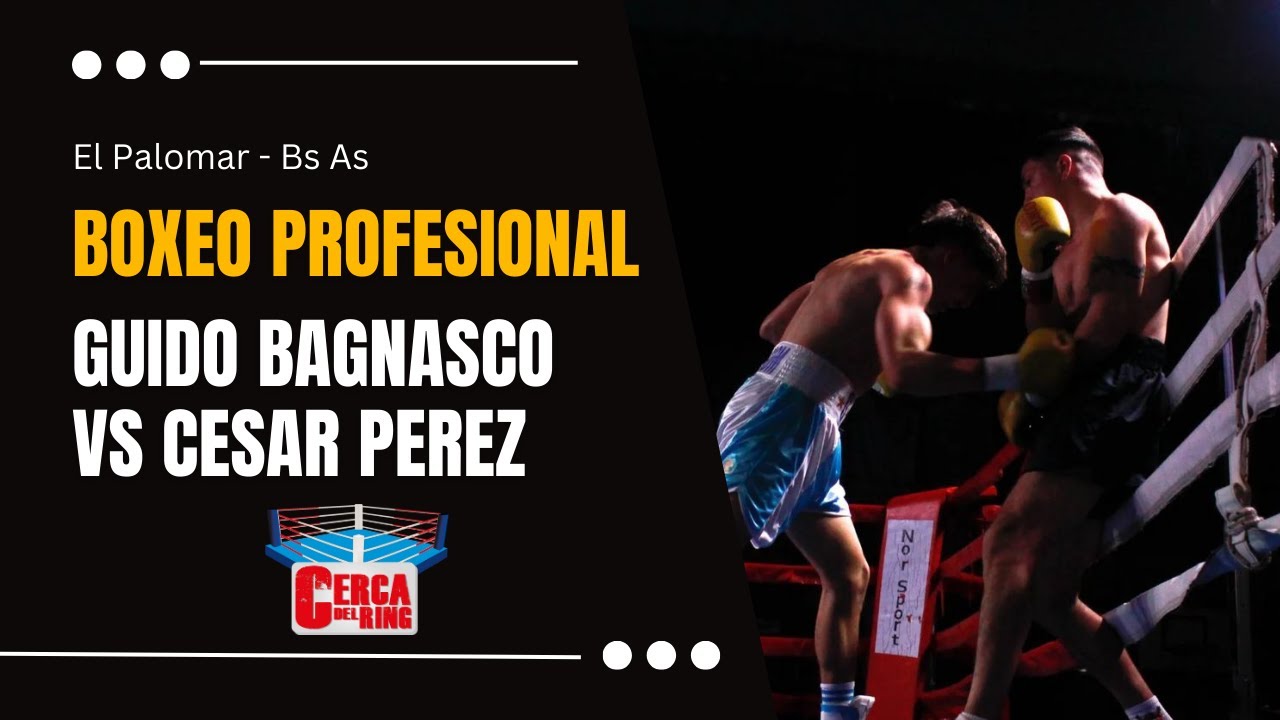 BOXEO EN VIVO I GUIDO BAGNASCO VS CESAR PEREZ - YouTube