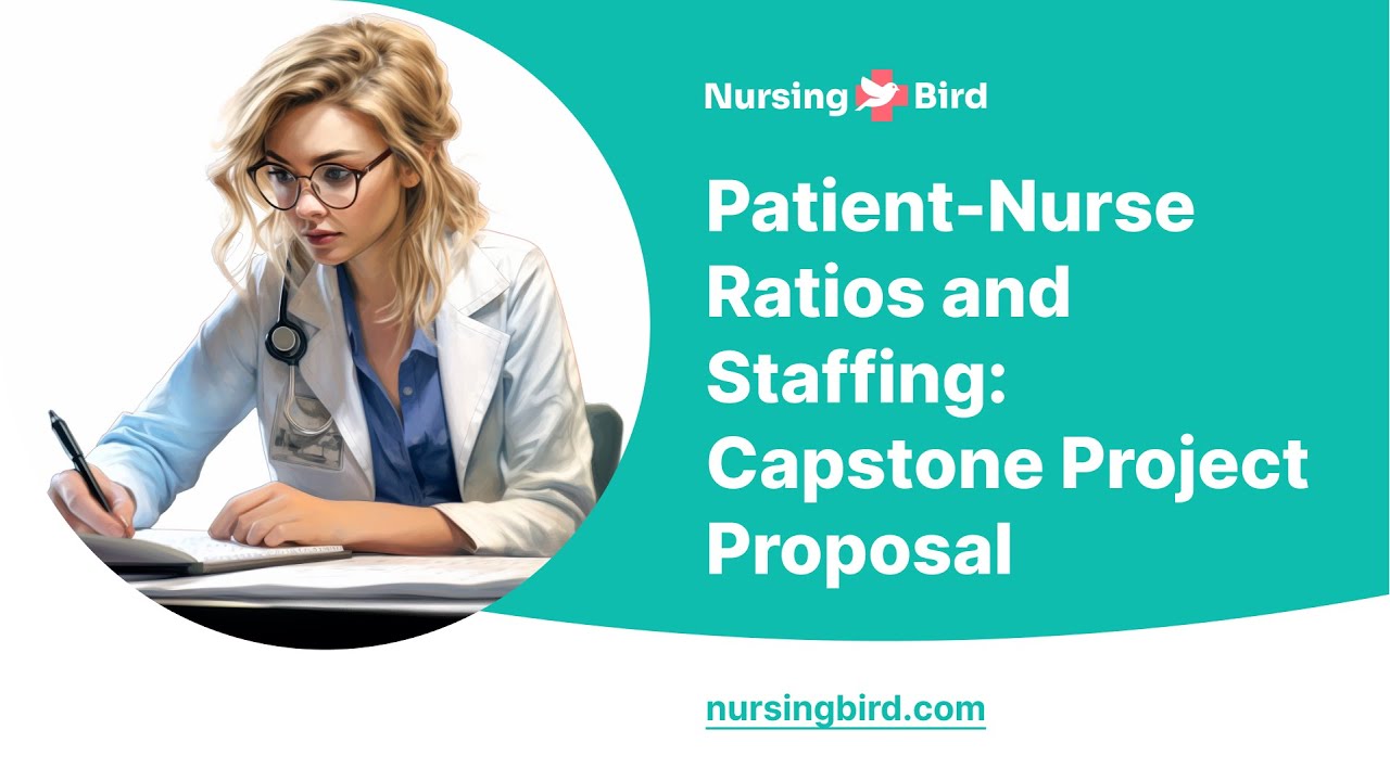 Patient-Nurse Ratios and Staffing: Capstone Project Proposal - Essay Example - YouTube