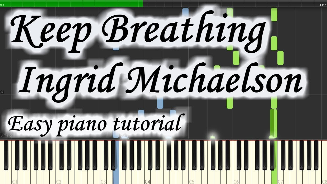 Keep Breathing - Ingrid Michaelson - Very easy and simple piano ...