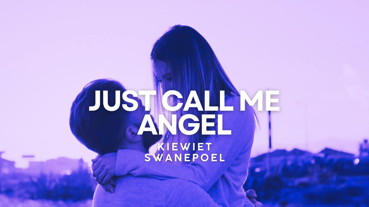 Just Call Me Angel · Kiewiet Swanepoel - YouTube