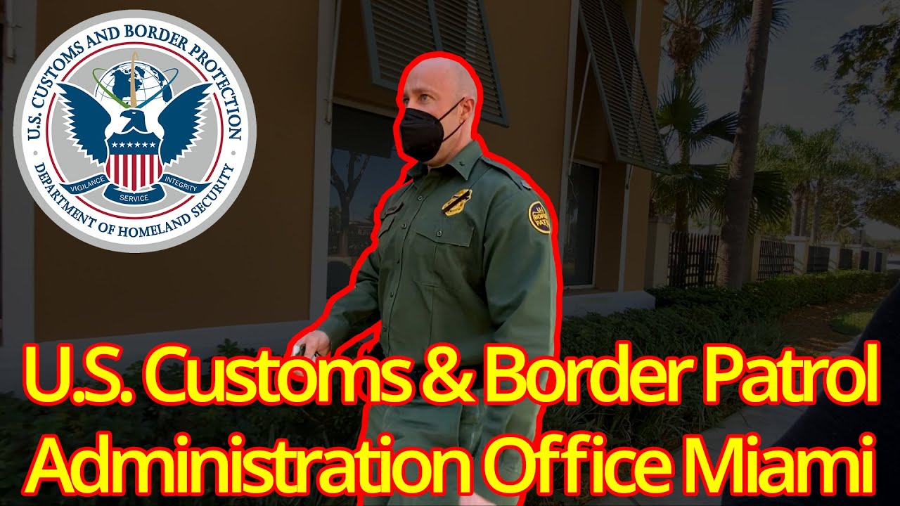 U.S. Customs & Border Patrol Administration Audit - Miami, FL - YouTube
