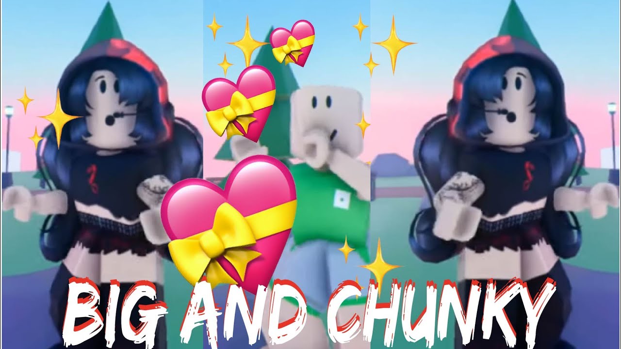 "Big and Chunky" Edit Velocity ROBLOX DANCE - YouTube