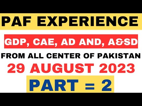 PAF, GDP CAE, AD AND A&SD EXPERIENCE | 29 AUGUST FROM ALL CENTER OF ...