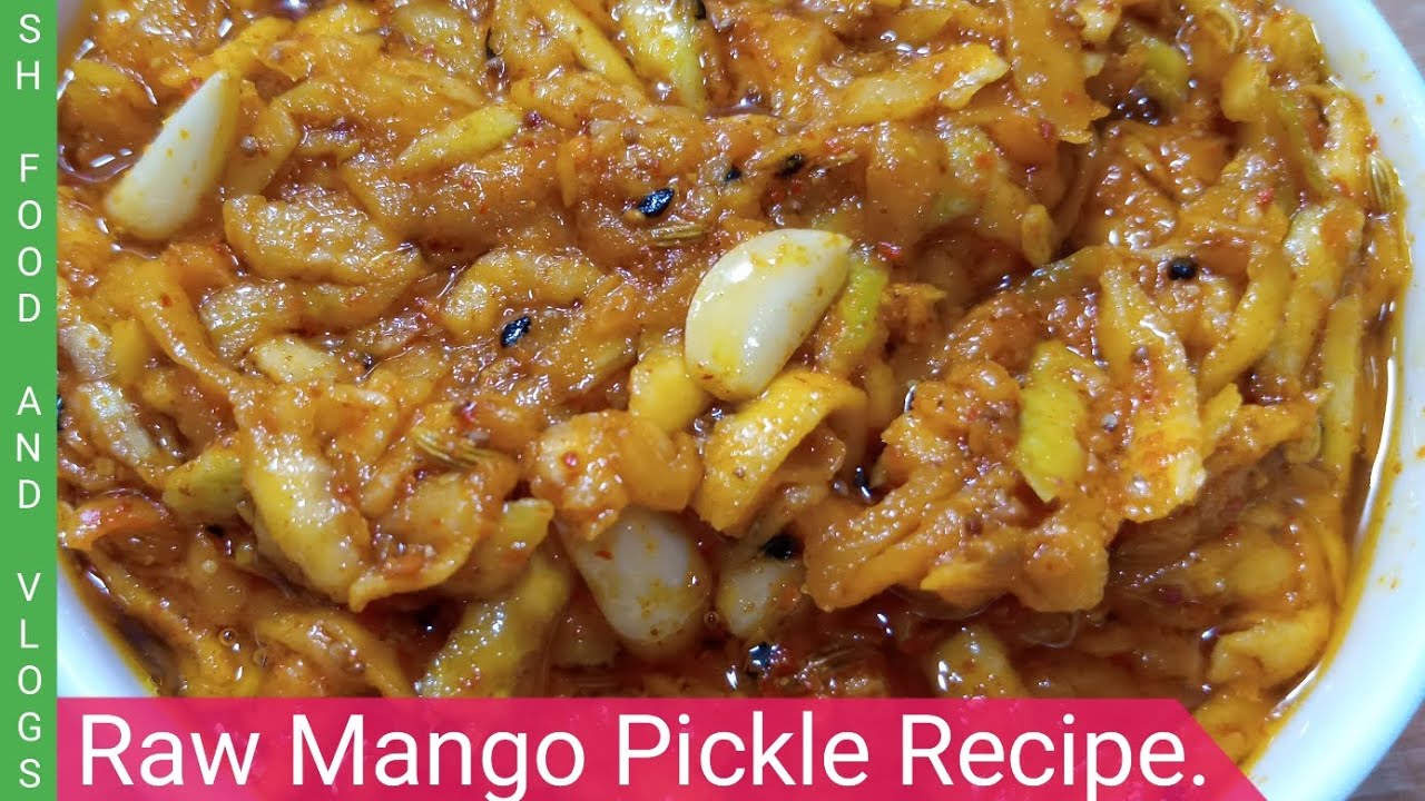 Raw Mango Pickle Recipe | by SH Food And Vlogs. - YouTube
