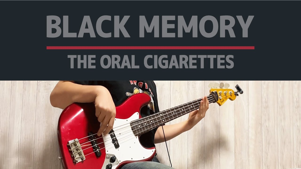 【Bass Cover】BLACK MEMORY THE ORAL CIGARETTES - YouTube