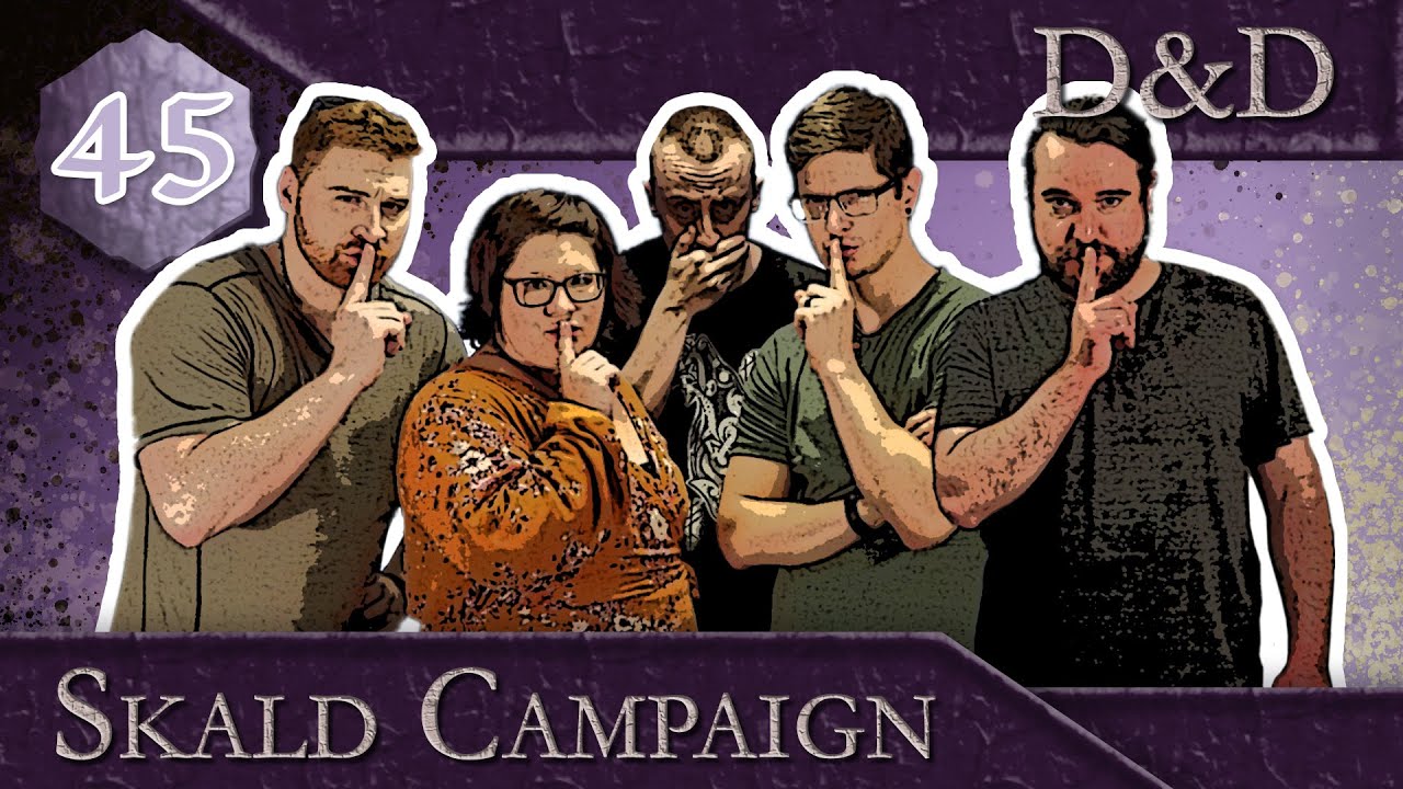 Skald Ep 45: Shhh... | D&D Actual Play Campaign - YouTube