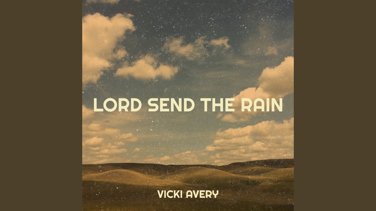 Lord Send the Rain - YouTube