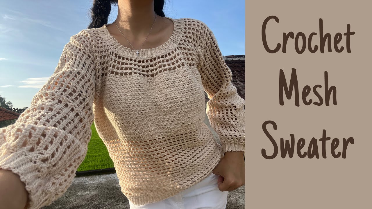 Crochet Mesh Sweater | simple crochet sweater tutorial - YouTube