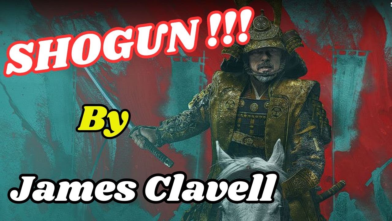 SHOGUN by James Clavell...and MORE !!! - YouTube