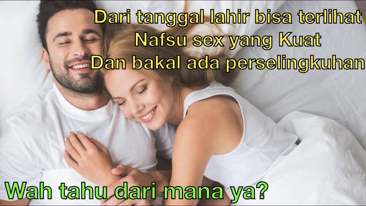 Posisi Angka Nafsu Sex Kuat Dan Perselingkuhan Dilihat Di Sini Youtube