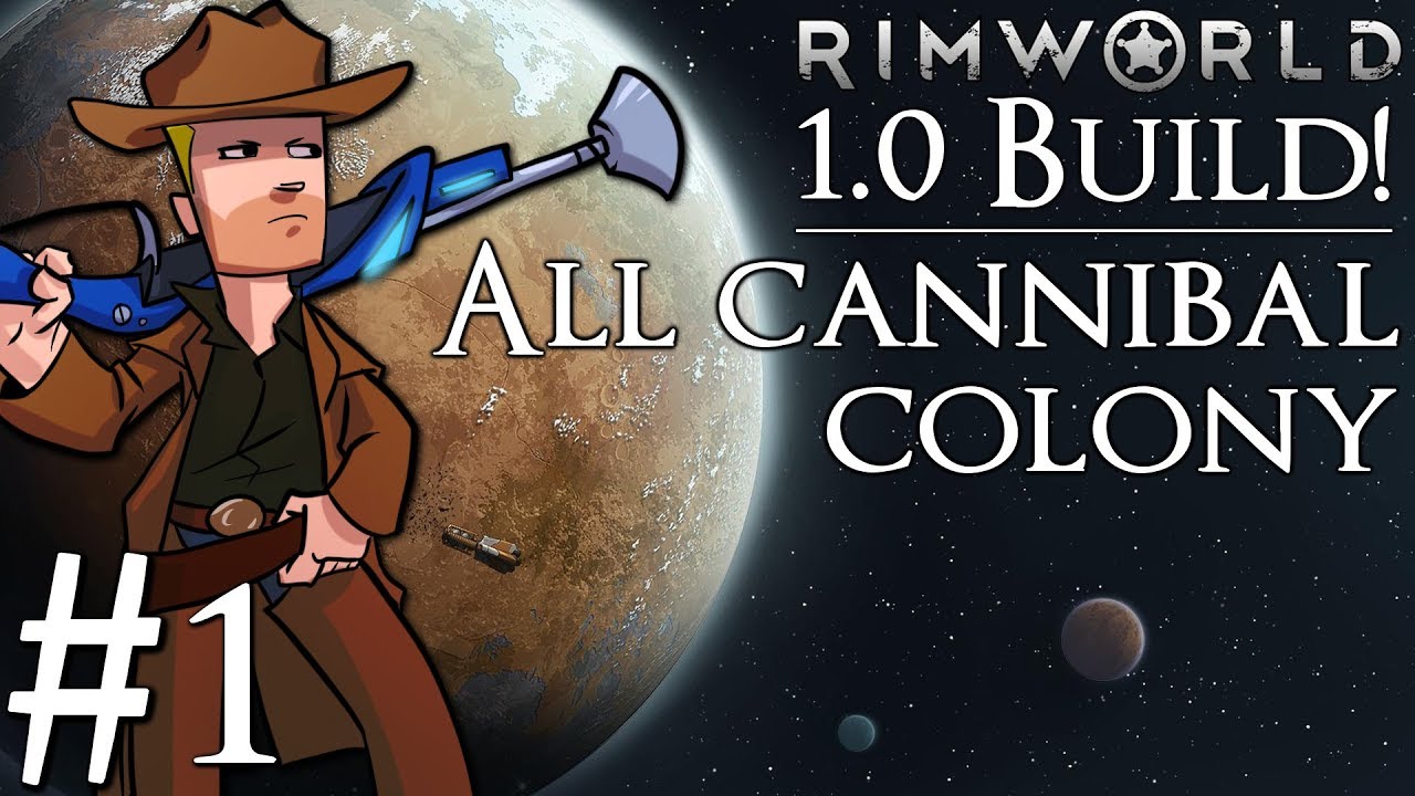 Rimworld 1.0 | Vanilla (No Mods) | Part 1 | All Cannibal Tribal Colony ...