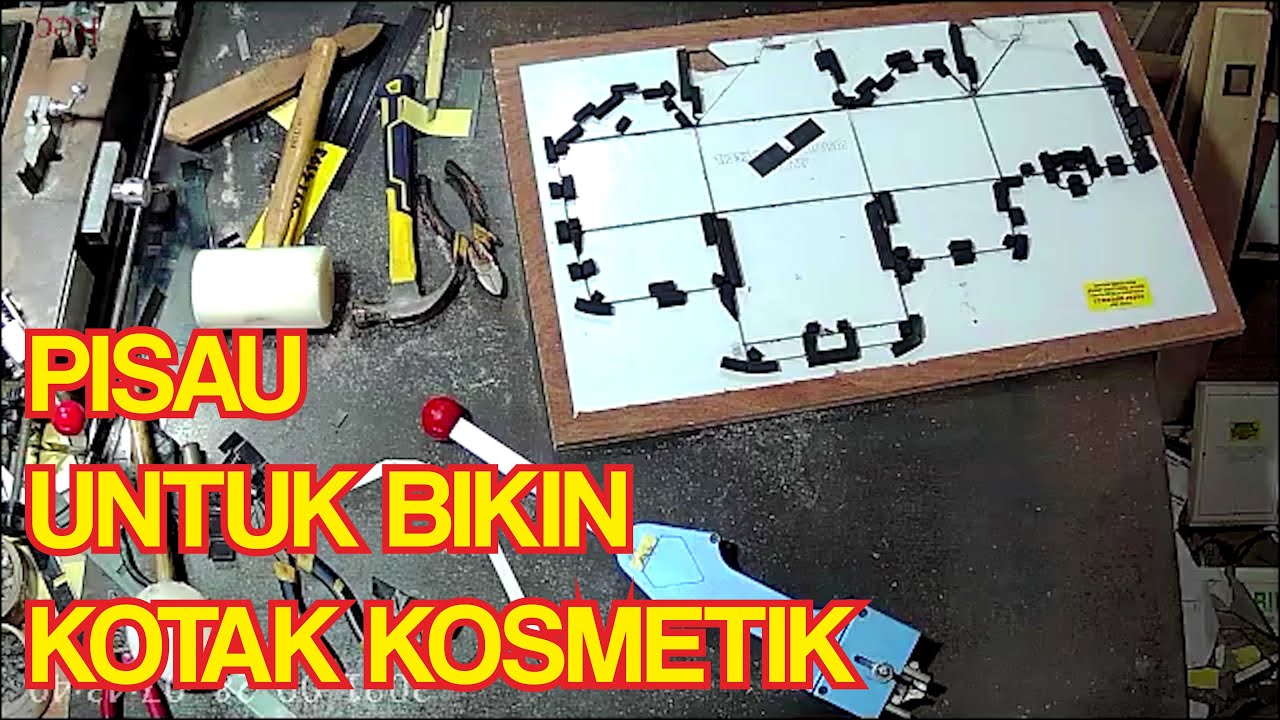 PEMBUATAN PISAU POND, UNTUK BIKIN KOTAK KOSMETIK - YouTube