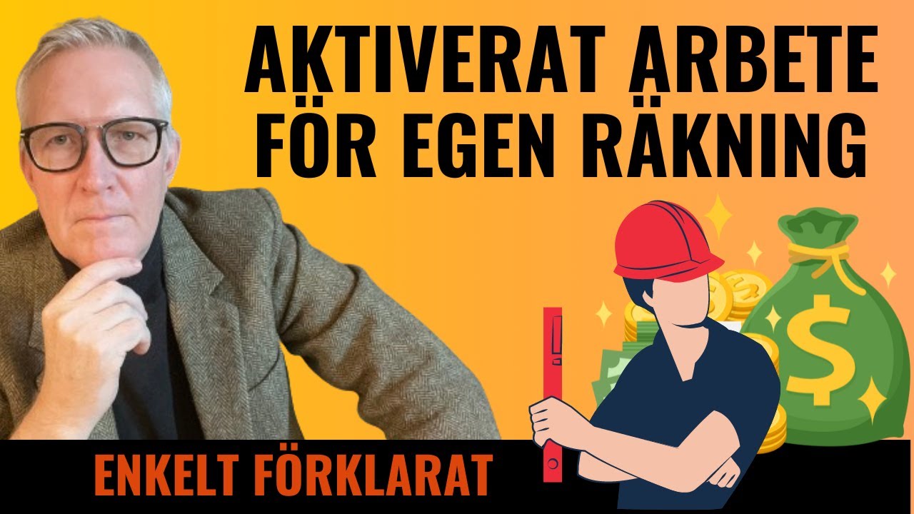 Aktiverat arbete för egen räkning: Från kostnad till tillgång - YouTube