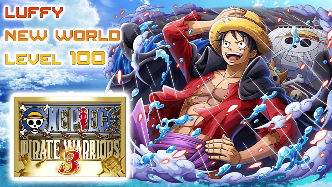 Luffy New World Level 100 MAX Nightmare log :One piece pirate warriors ...