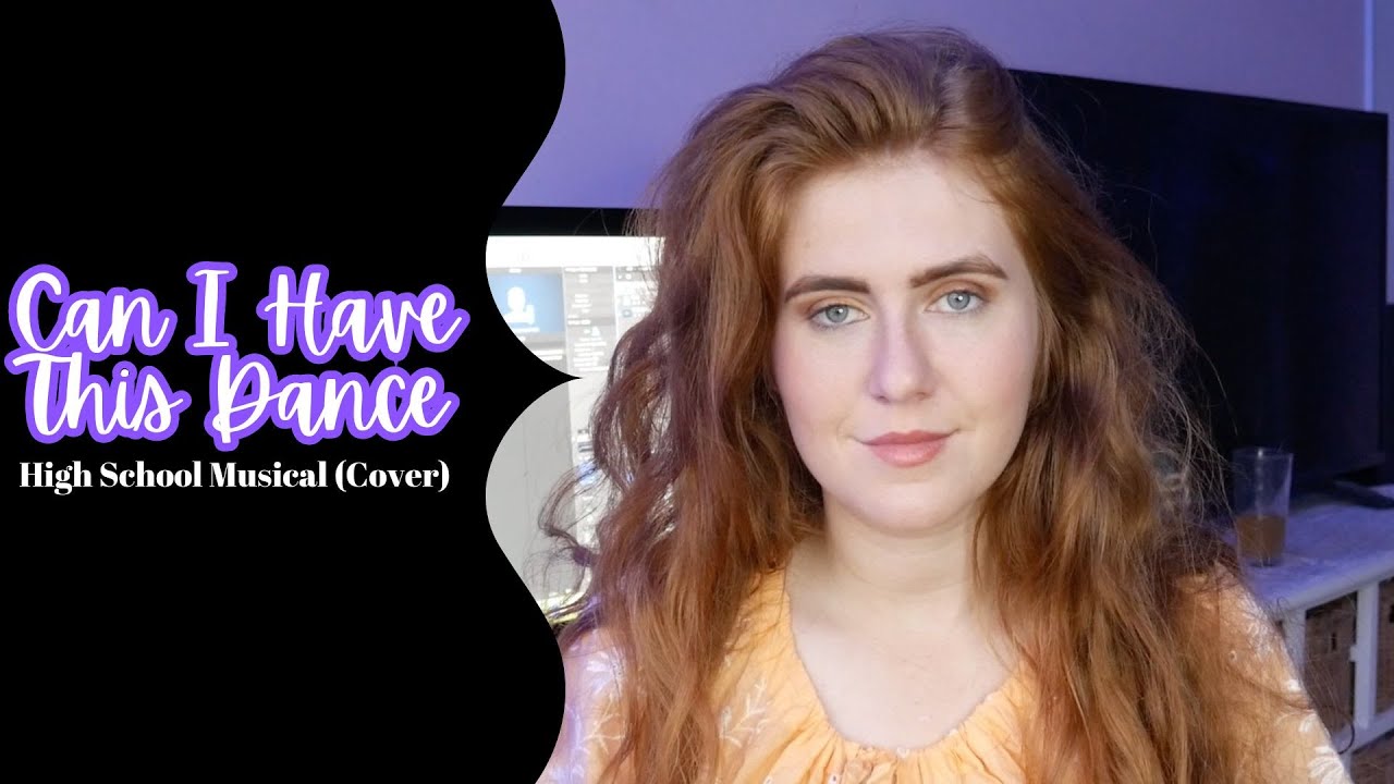 Can I Have This Dance - High School Musical 3 (Cover) - YouTube