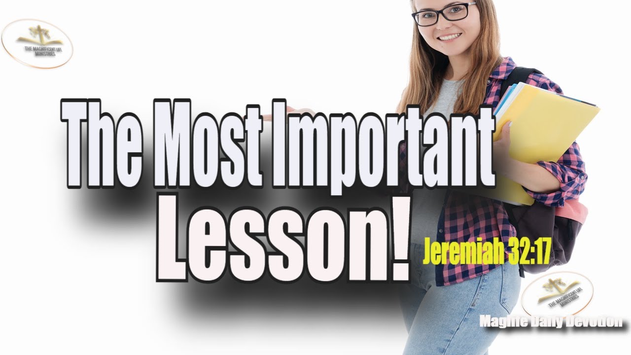 The Most Important Lesson! |Magnificent Life Daily Devotion - YouTube