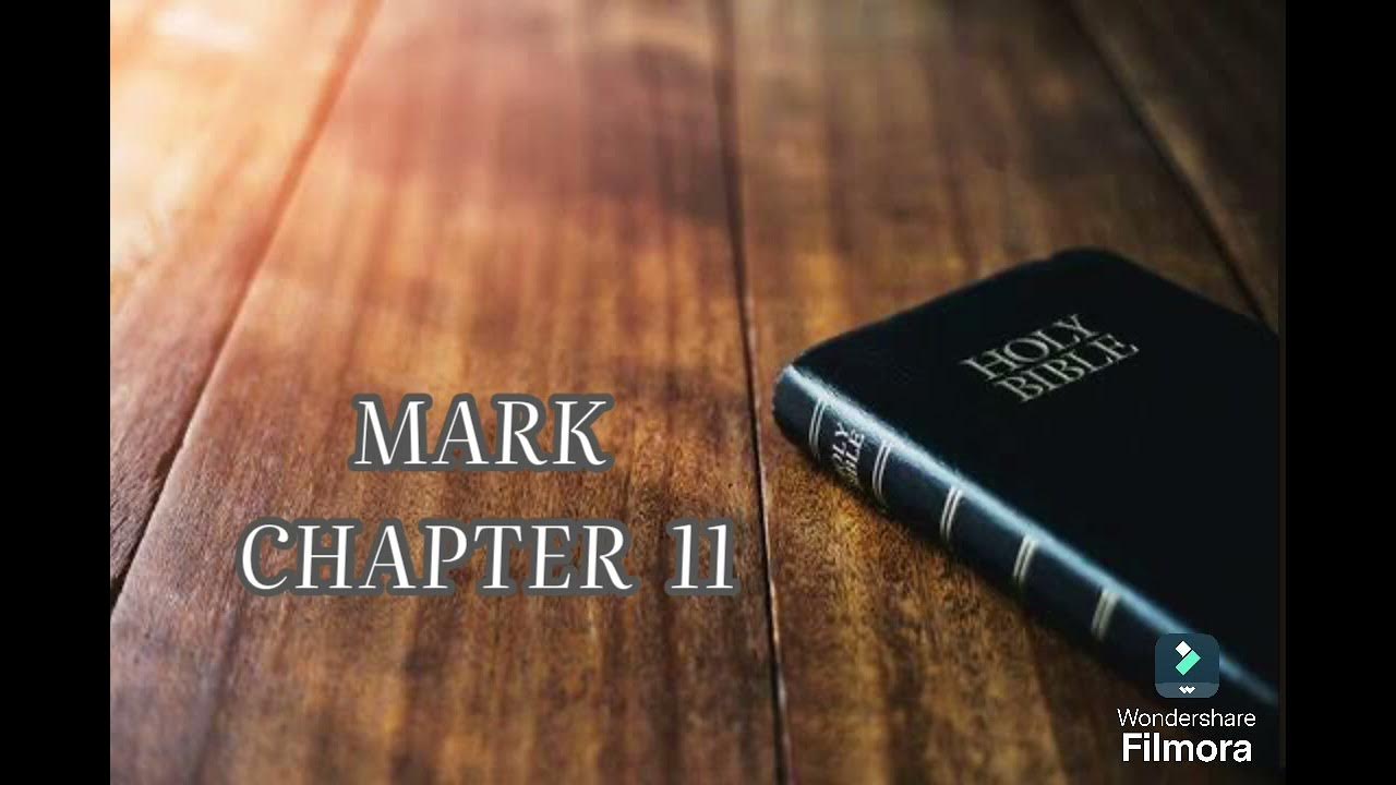 Holy Bible | The Book of MARK | Chapter 11 | Audio Bible ESV(English Standard Version) - YouTube