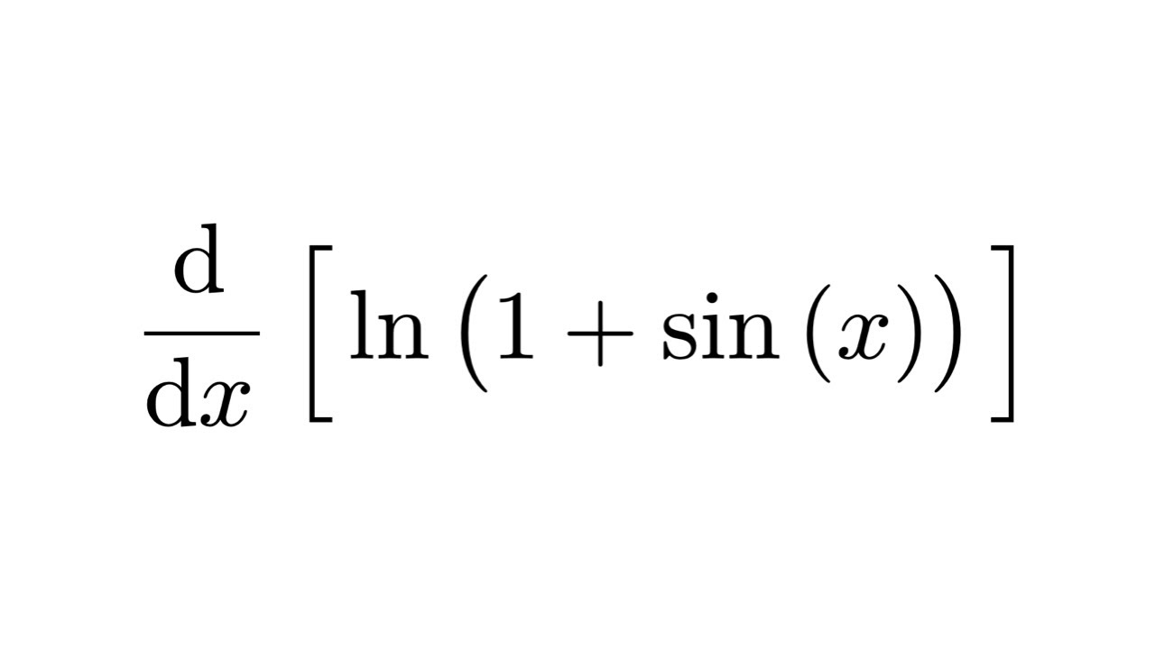 Derivative Of Ln 1 sin x YouTube