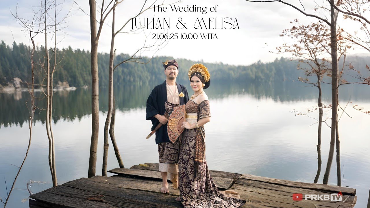 The Wedding of Julian-Melisa 21.06.25 10:00 WITA - YouTube