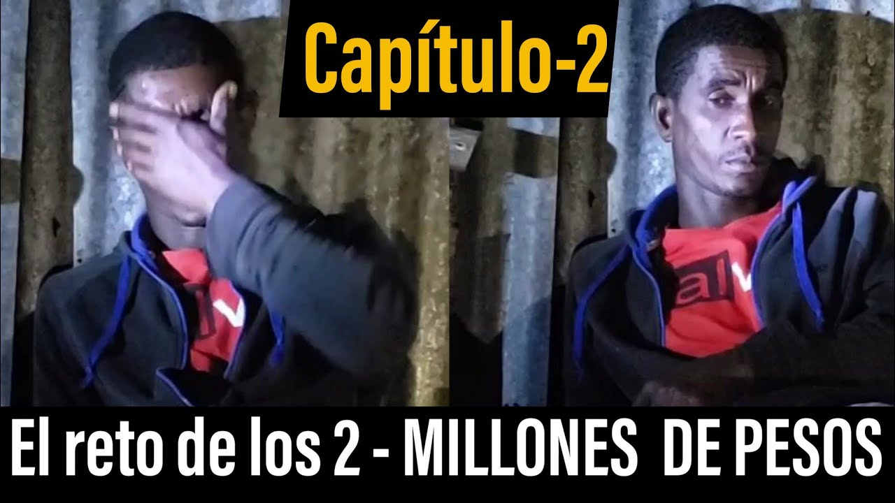 Capítulo - 2 | EL RETO DE LOS DOS MILLONES DE PESOS - YouTube