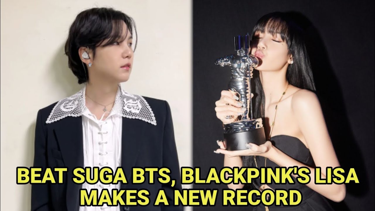 Beating Suga BTS, Lisa BLACKPINK's Song Turns Out to be the Most Played ...