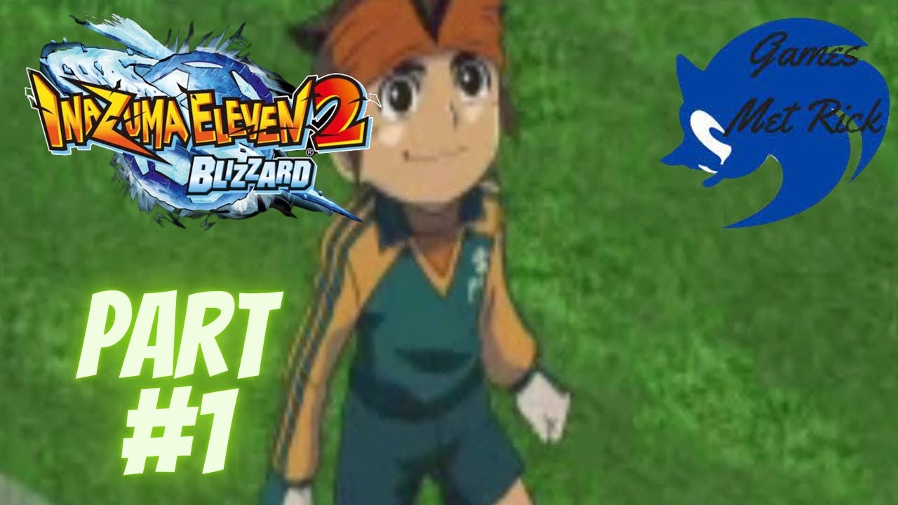 Inazuma Eleven 2 Blizzard (part 1) - YouTube