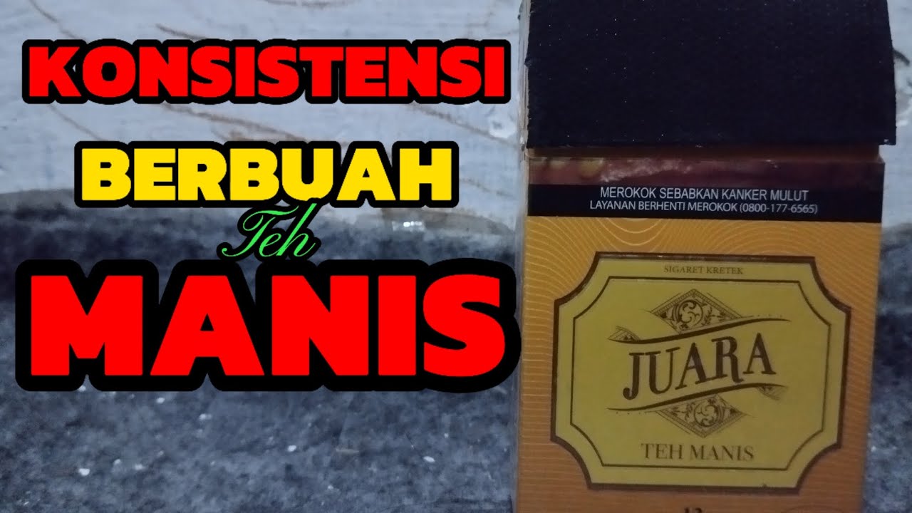 REVIEW ROKOK || JUARA TEH MANIS KRETEK || TEH MANIS YANG KONSISTEN ...