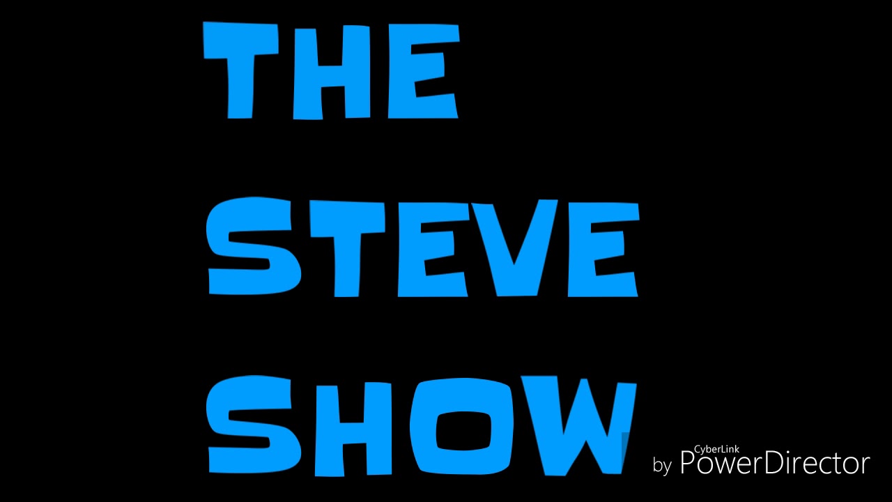 The Steve show ep1 a guy named steve - YouTube