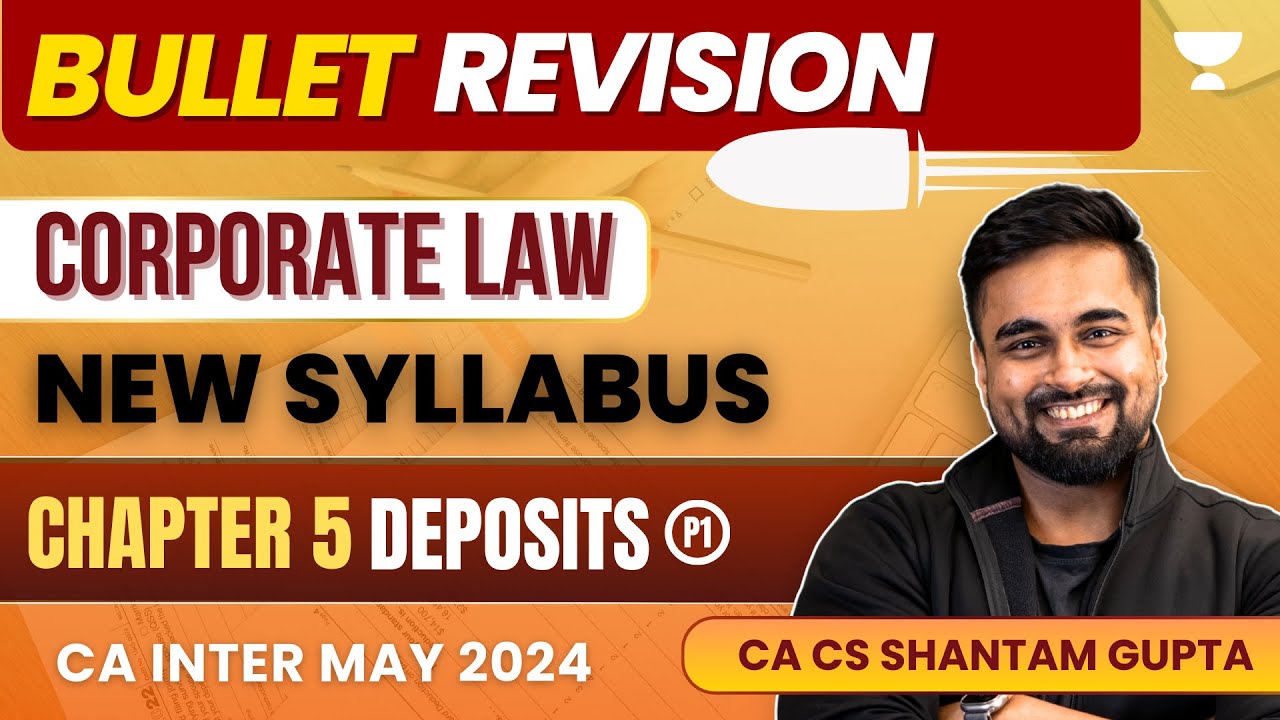 Deposits | Chapter 5 | Part 1 | Corporate Law | CA Inter May'24 | CA CS ...