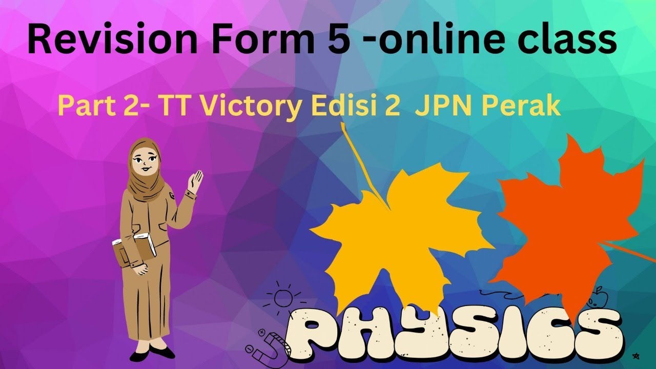 REVISION PHYSICS FORM 5: ONLINE CLASS PART 2 - YouTube