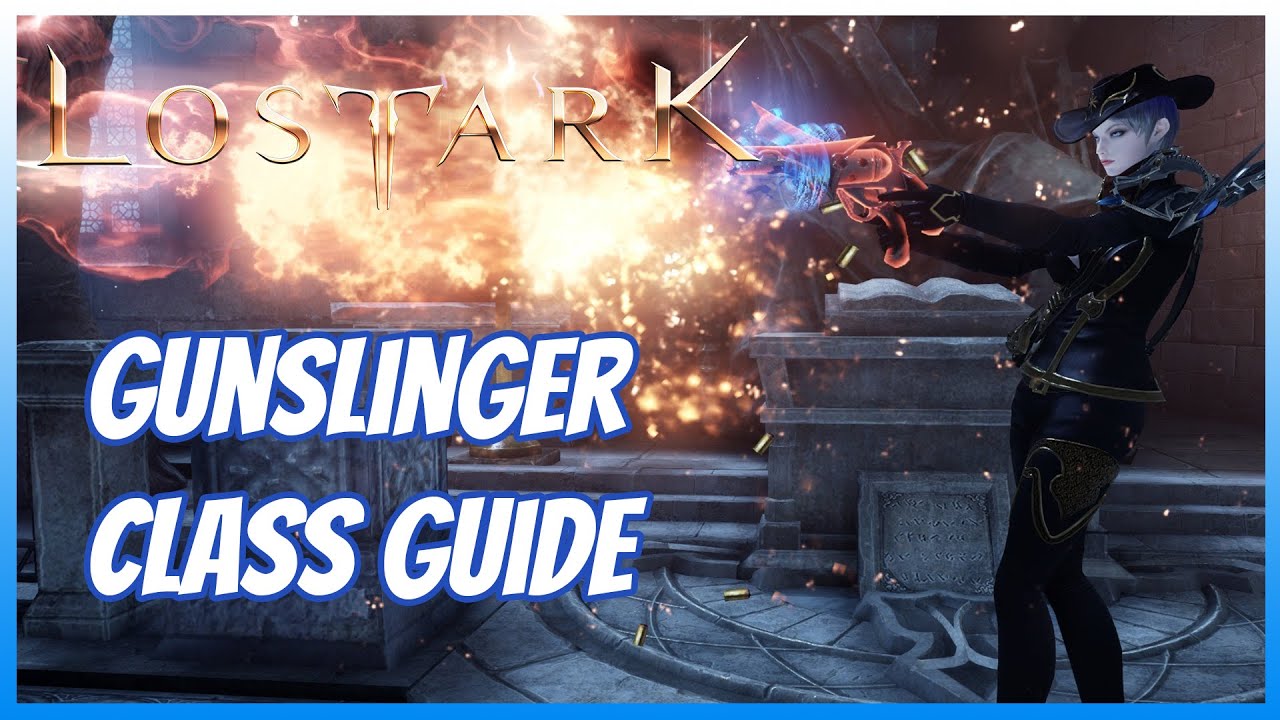 Gunslinger PVE Class Guide Lost Ark - YouTube