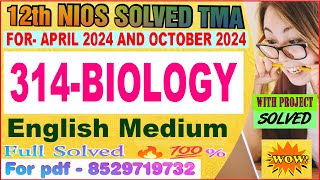 Nios Biology Tma Solved 2023 24 Biology 314 Solved Tma Class 12 2023 Nios Tma April 2024 Akash ...