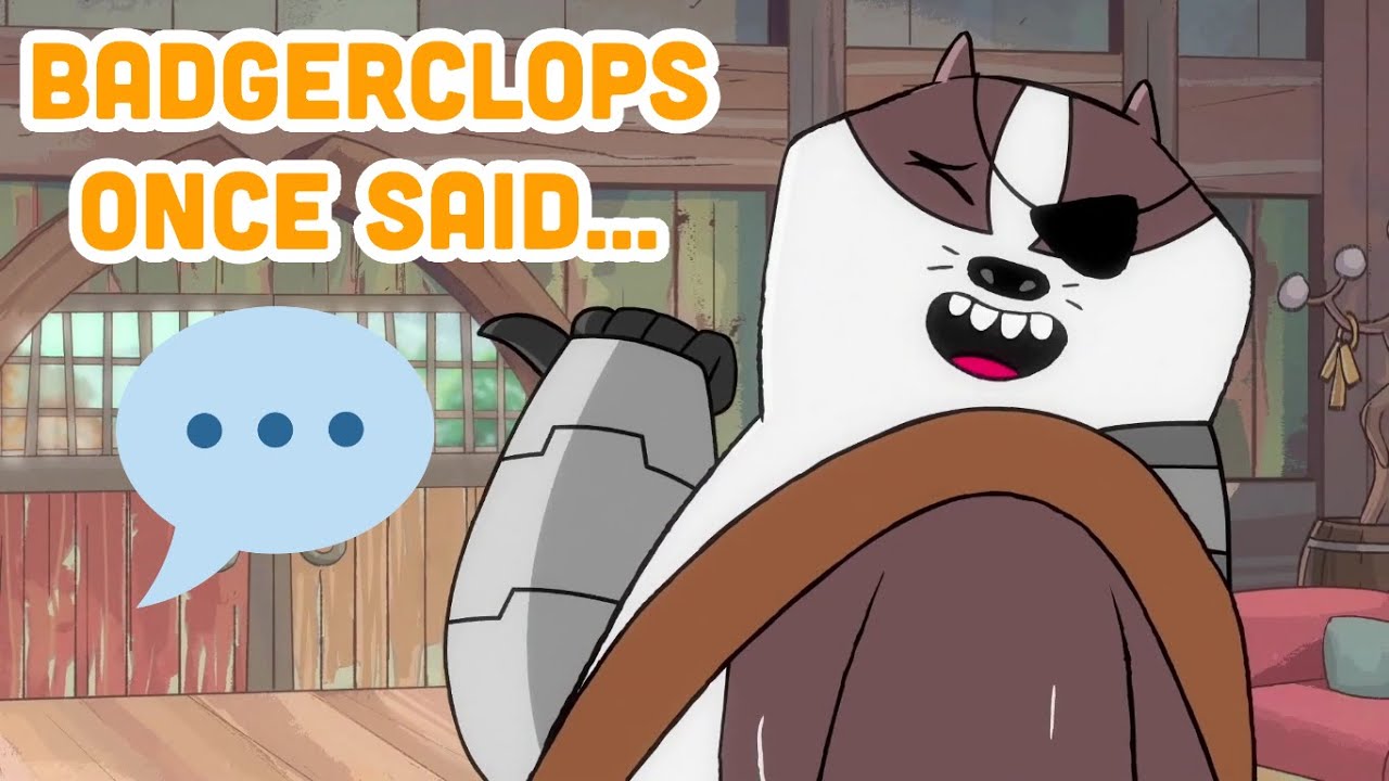 Badgerclops Once Said... - YouTube