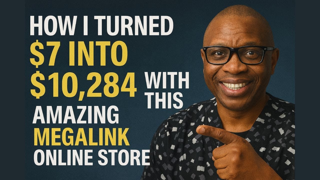 How I Turned $7 Into $10,284 With This Amazing MegaLink Online Store ...