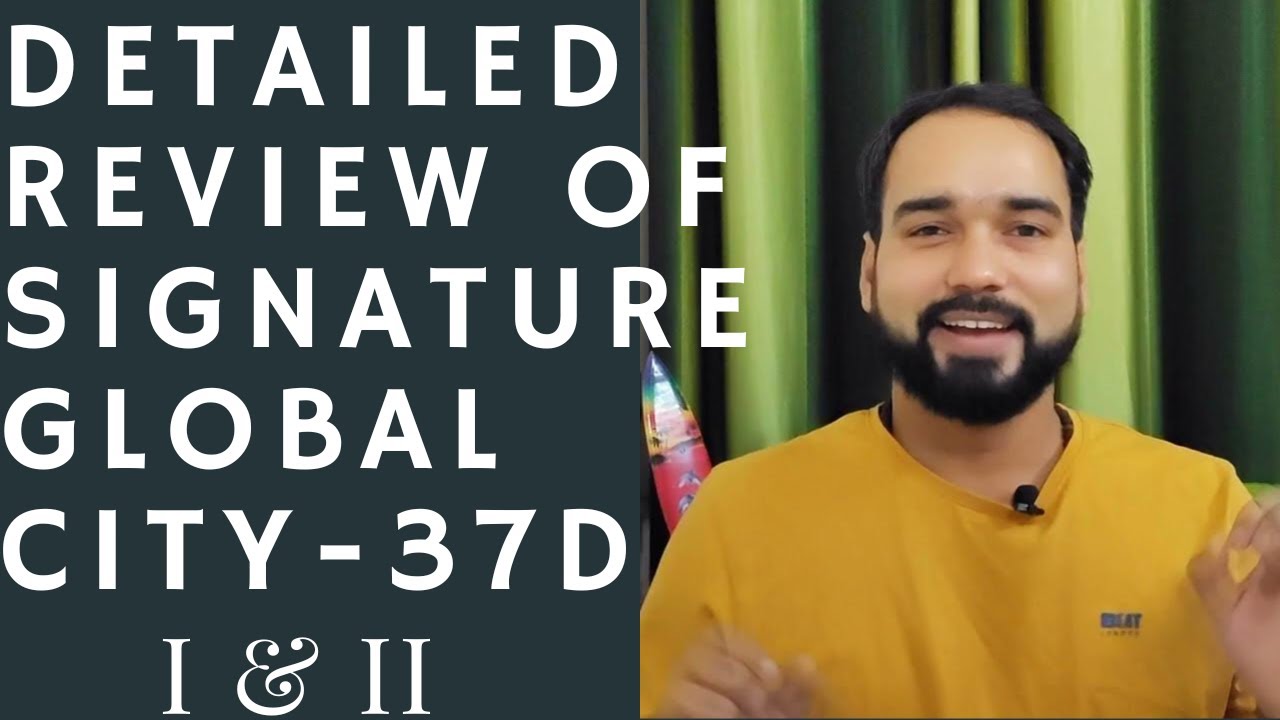 Signature Global City 37D: The Ultimate Review of 1&2 - YouTube